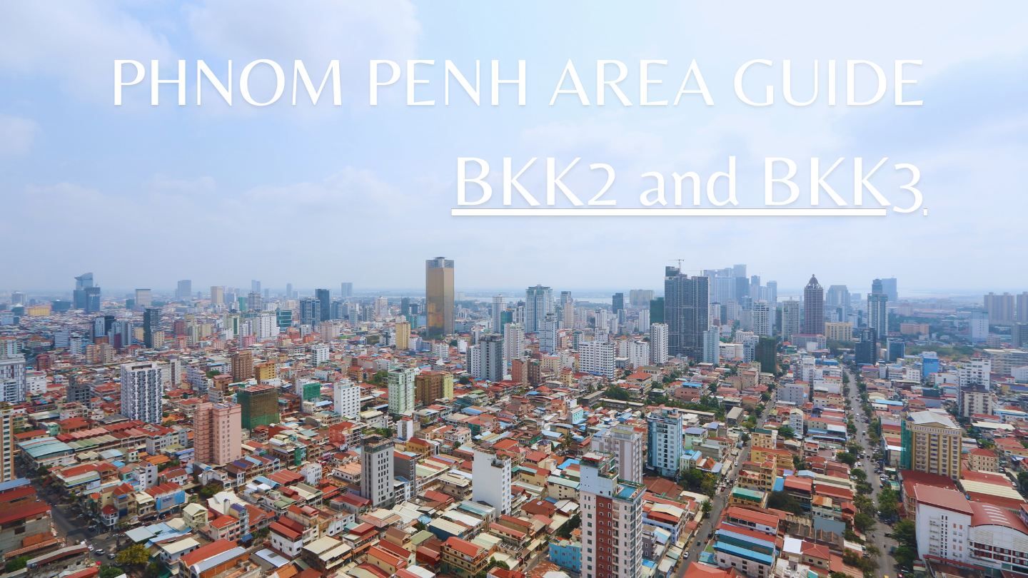 Phnom Penh Area Guide: BKK2 and BKK3