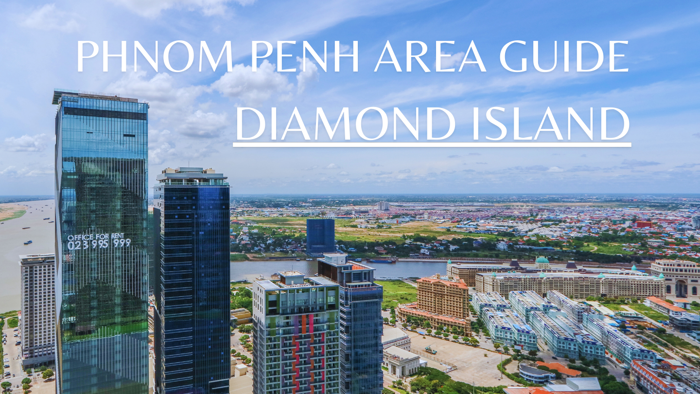 Phnom Penh Area Guide: Diamond Island (Koh Pich)