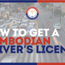 How to get a Cambodian Driver’s License | CAM Realty Cambodia