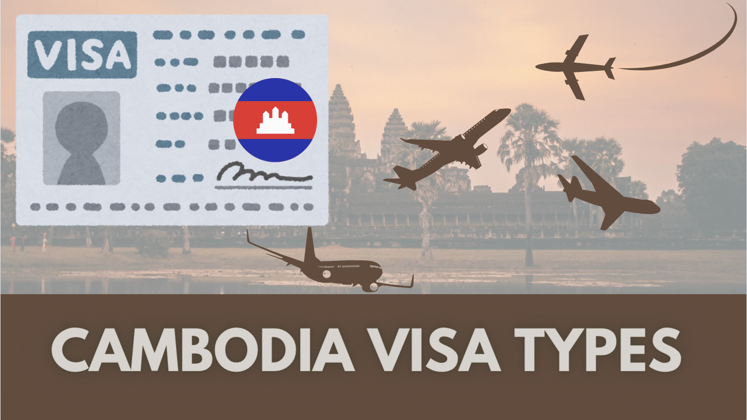 Cambodia Visa Types