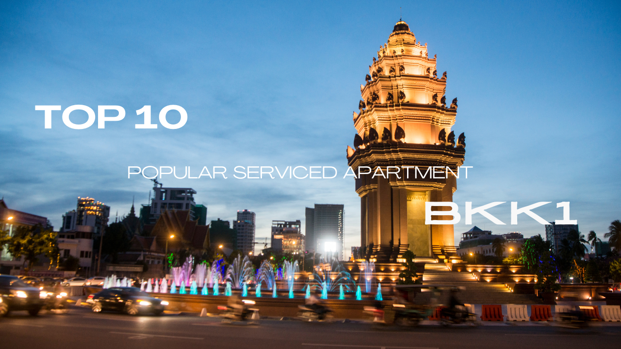 Top 10 Popular Serviced Apartment Buildings in BKK1 Phnom Penh